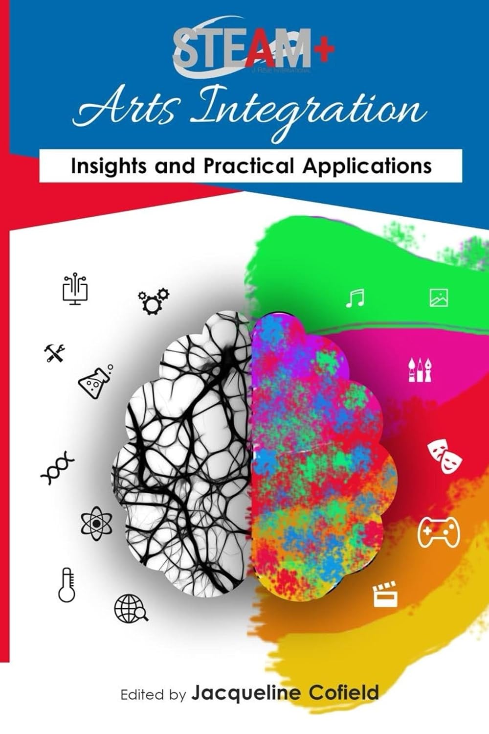 Amazon.com: STEAM+ Arts Integration Anthology: Insights & Practical ...