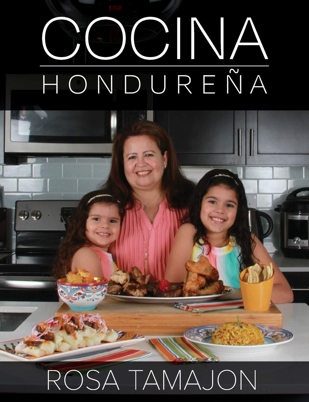 Cocina Hondureña (Honduran Kitchen - Spanish Edition): Tamajon, Rosa ...