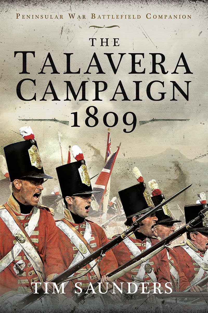 Amazon.com: The Talavera Campaign 1809 eBook : Saunders, Tim: Kindle Store
