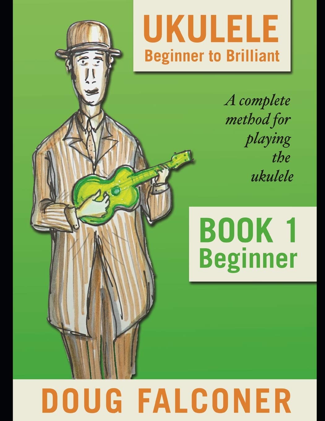 Amazon.com: UKULELE BEGINNER TO BRILLIANT BOOK 1: BEGINNER: A COMPLETE ...