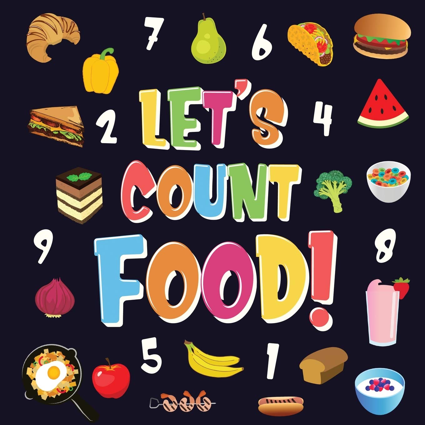Let's Count Food!: Can You Find & Count all the Bananas, Carrots and ...