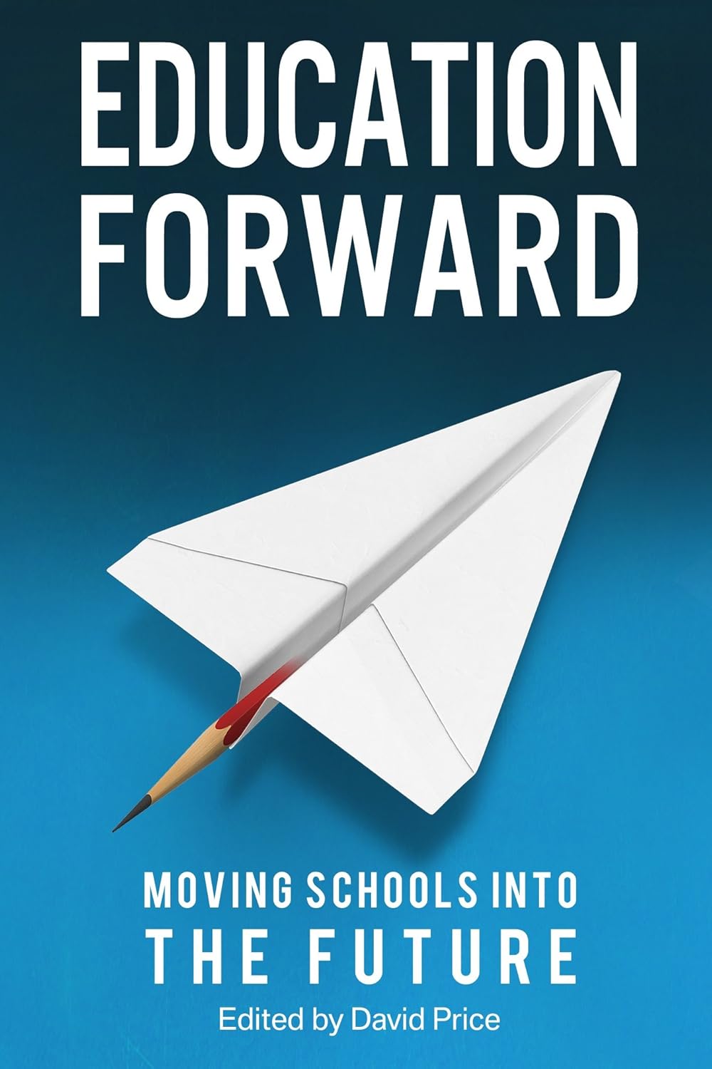 Amazon.com: Education Forward: Moving Schools into the Future eBook ...