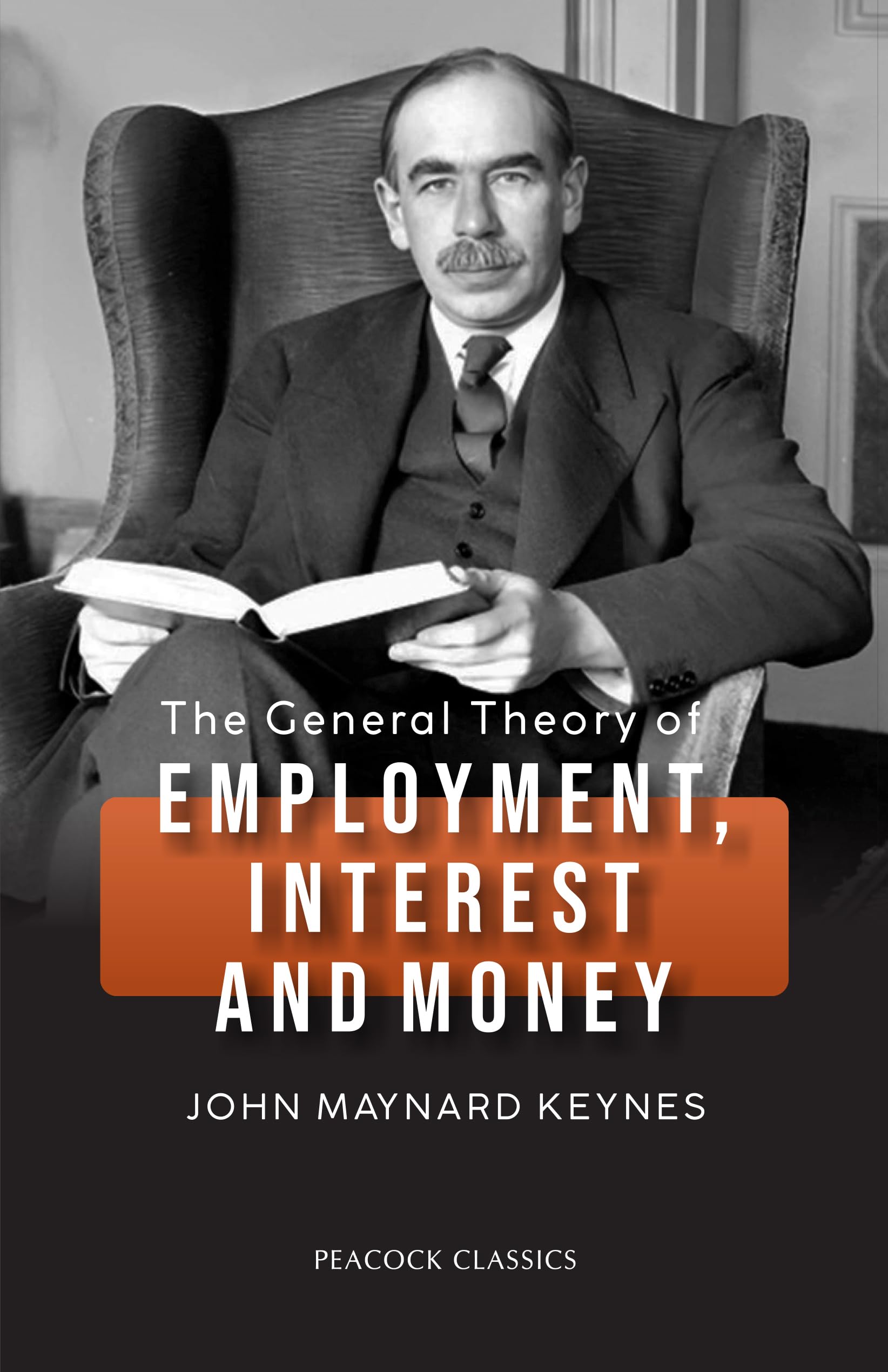 The General Theory of Employment, Interest and Money : John Maynard ...