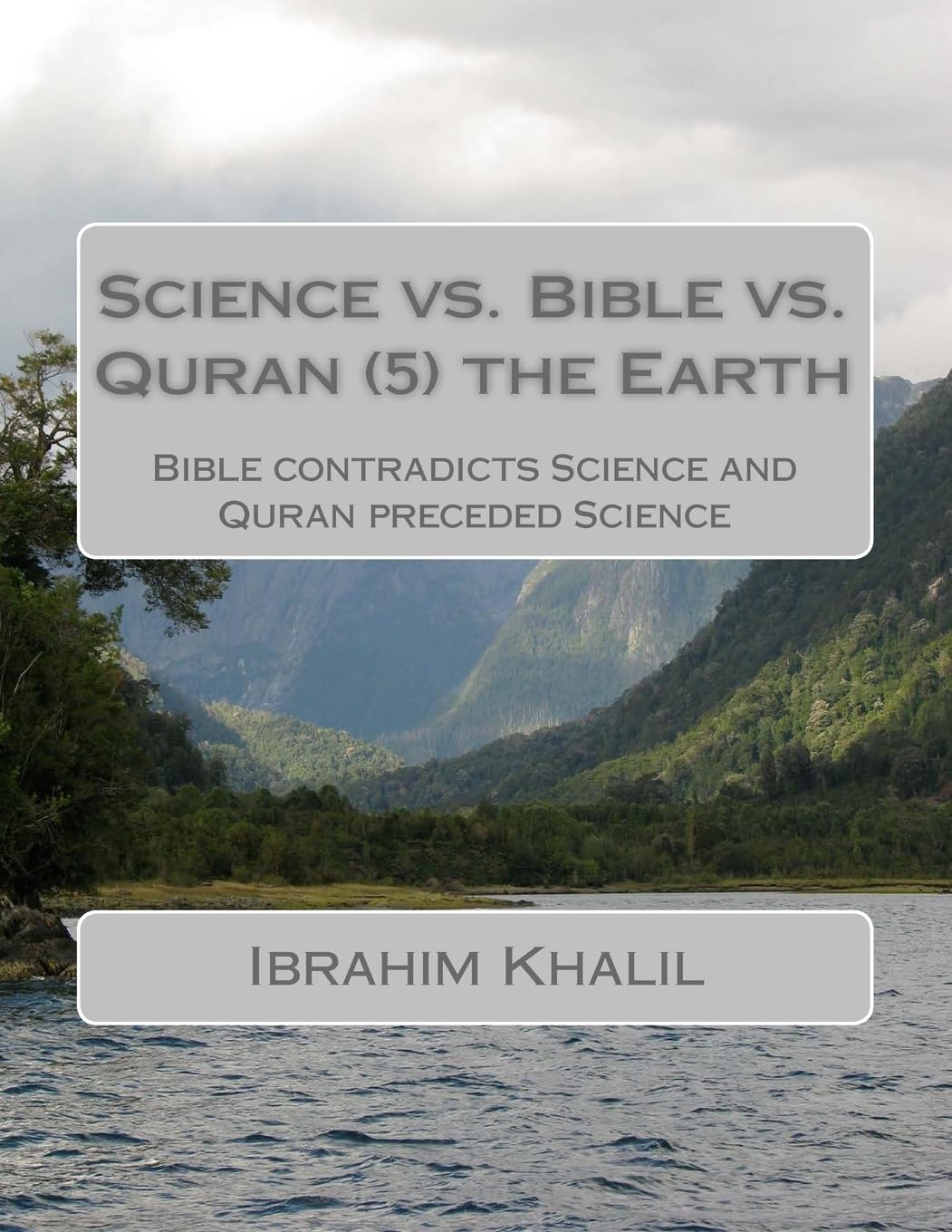 Science vs. Bible vs. Quran (7) the Earth: Bible contradicts Science ...