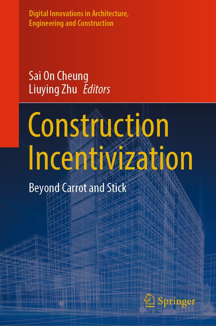 Construction Incentivization: Beyond Carrot and Stick (Digital ...