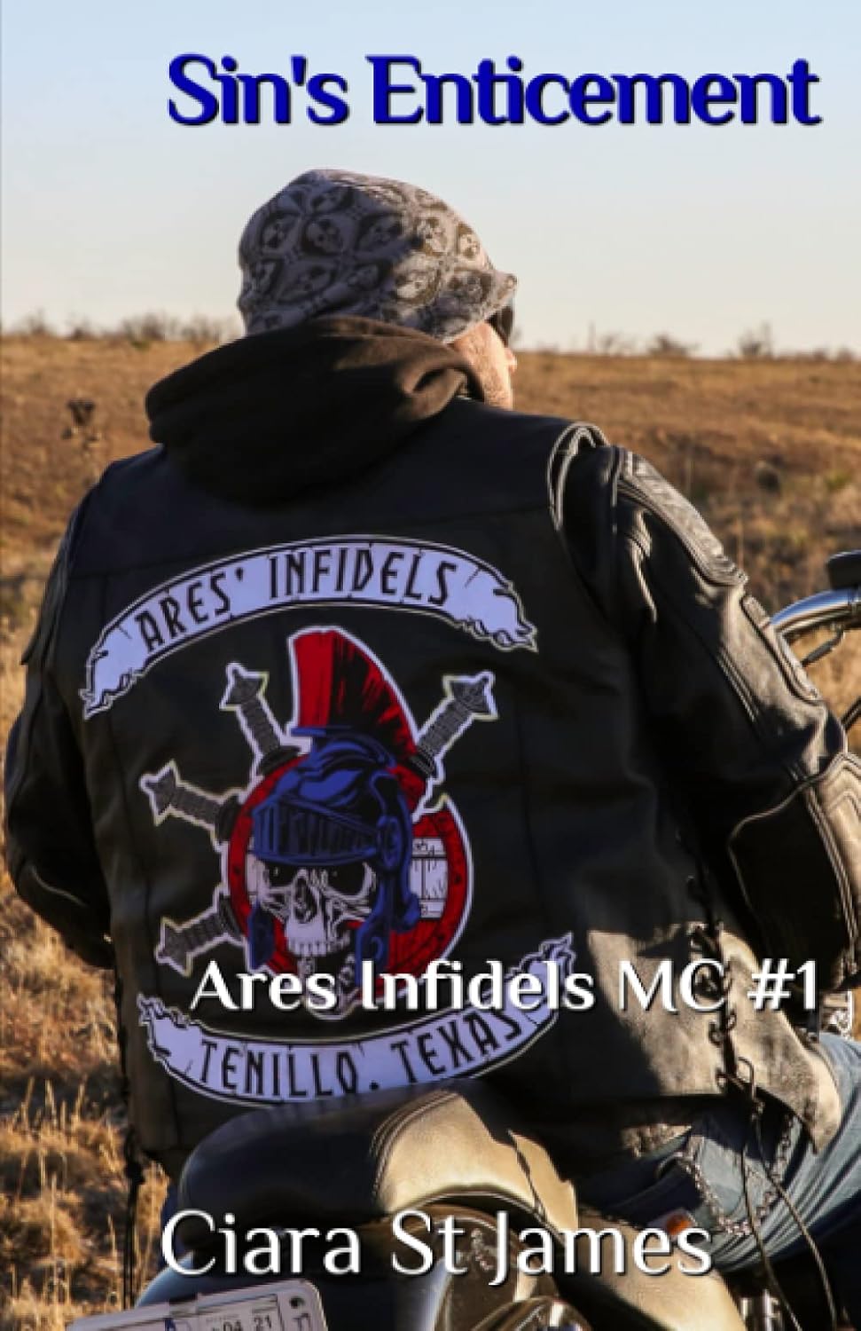 Sin's Enticement: Ares Infidels MC #1 (Tenillo Guardians AIMC): St ...