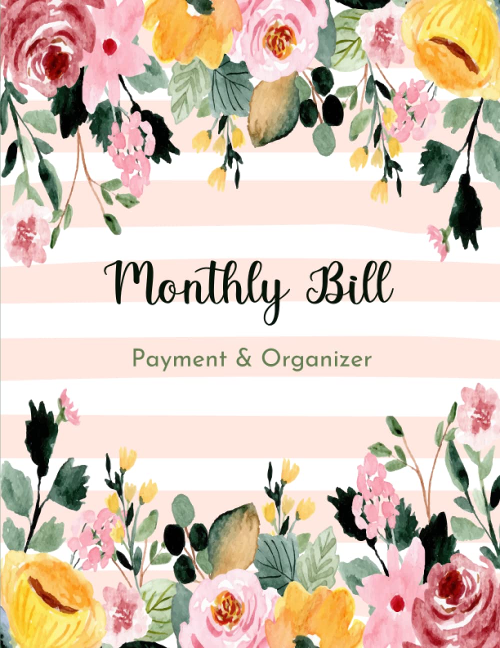Monthly Bill Payment & Organizer: Simple Monthly Bill Payments ...