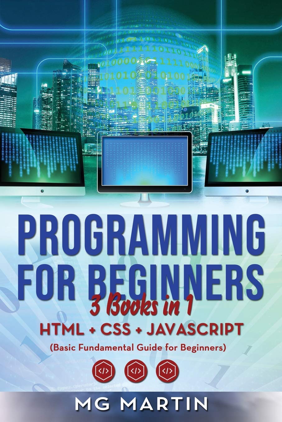 Programming For Beginners 3 Books In 1 Htmlcssjavascript Basic Fundamental Guide For