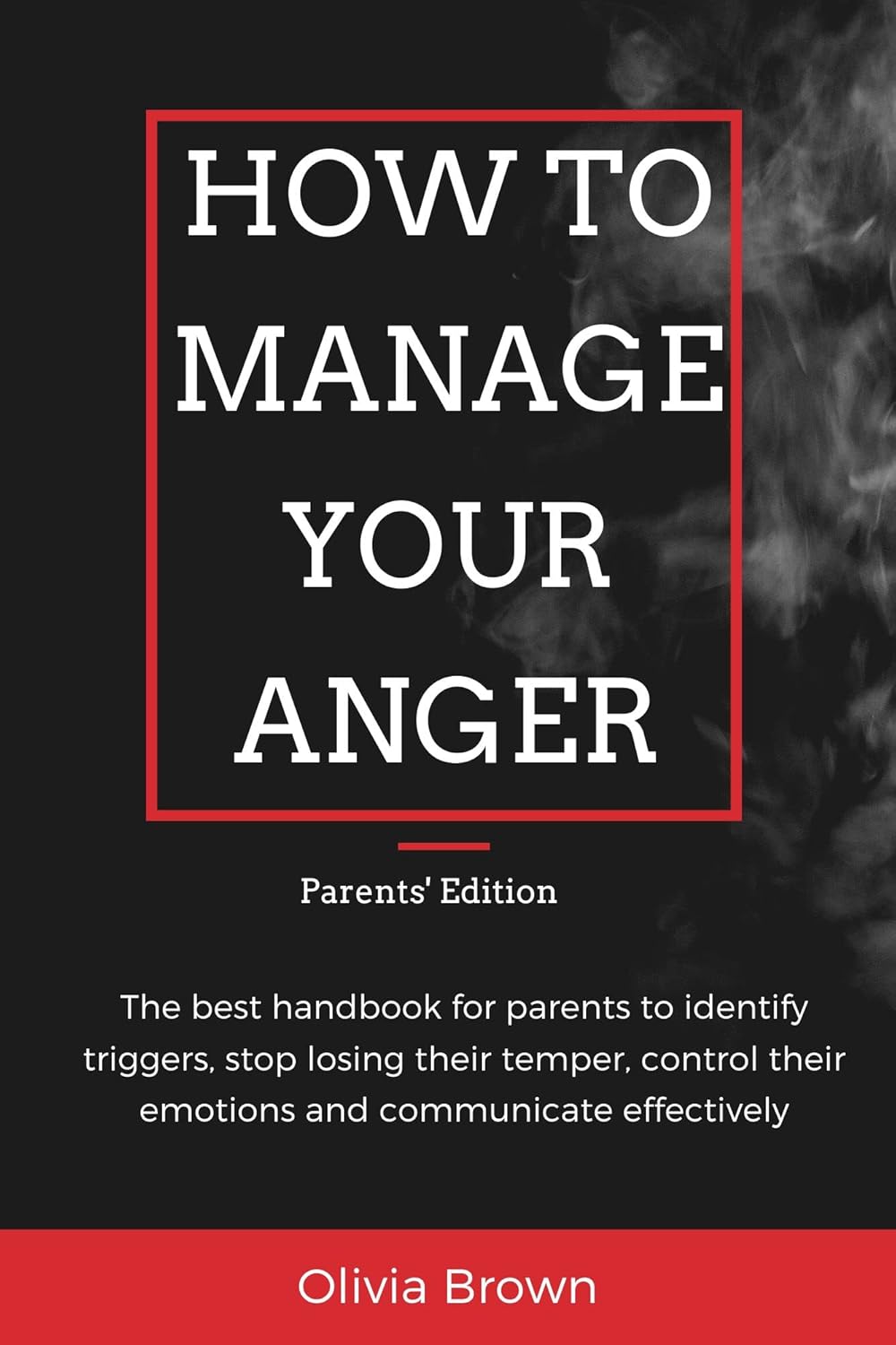 Amazon.com: HOW TO MANAGE YOUR ANGER Parents Edition: The best handbook ...