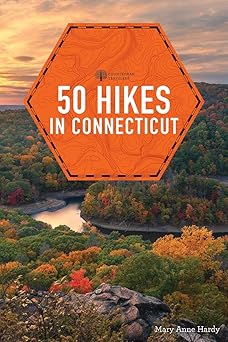 50 Hikes Connecticut (Explorer's 50 Hikes): Hardy, Mary Anne: 9781682682555: Amazon.com: Books