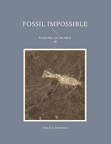 Amazon.co.jp: Fossil Impossible: Fossils that can't be real at all ...