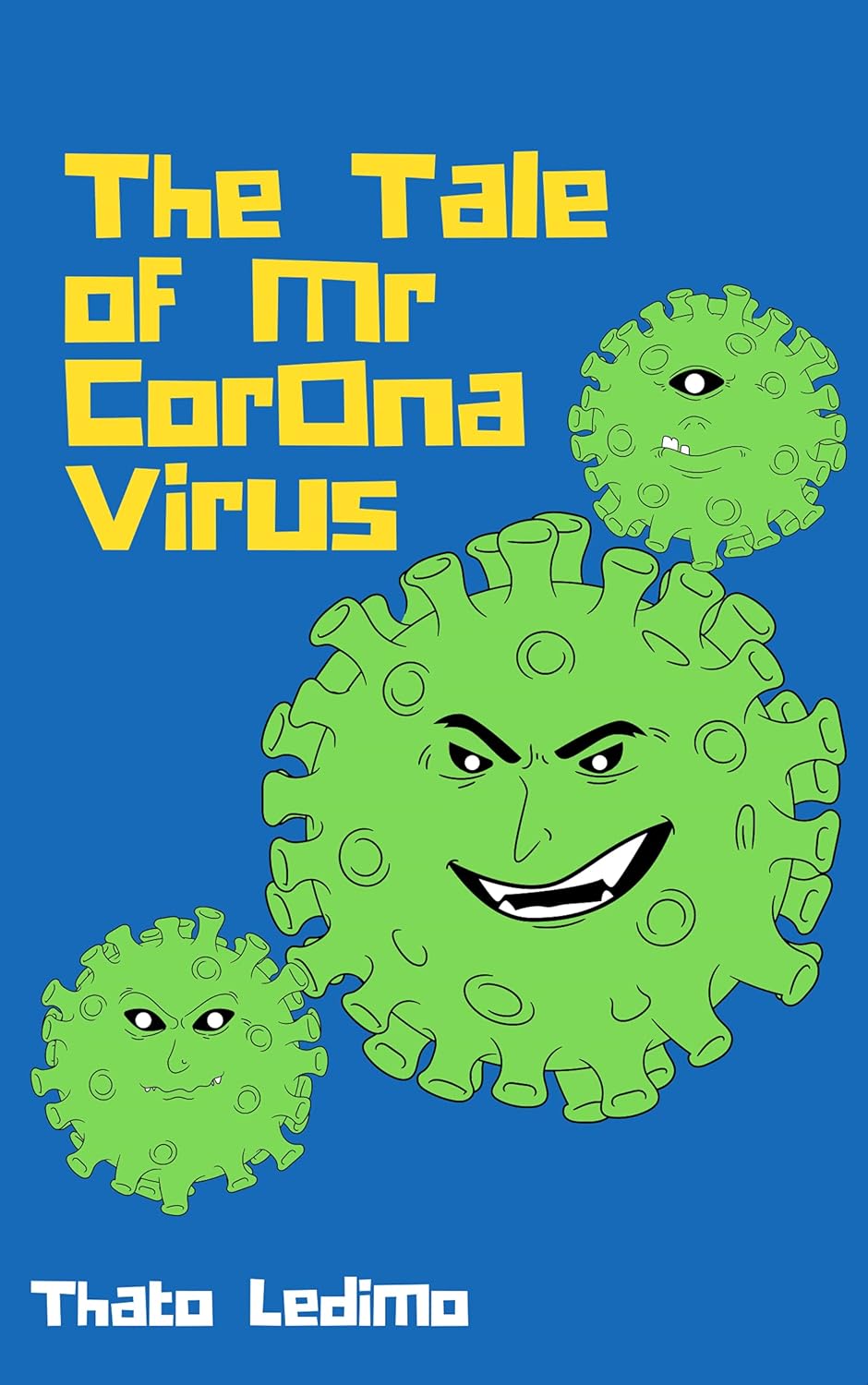 The Tale of Mr Corona Virus eBook : Ledimo, Thato : Amazon.in: Kindle Store
