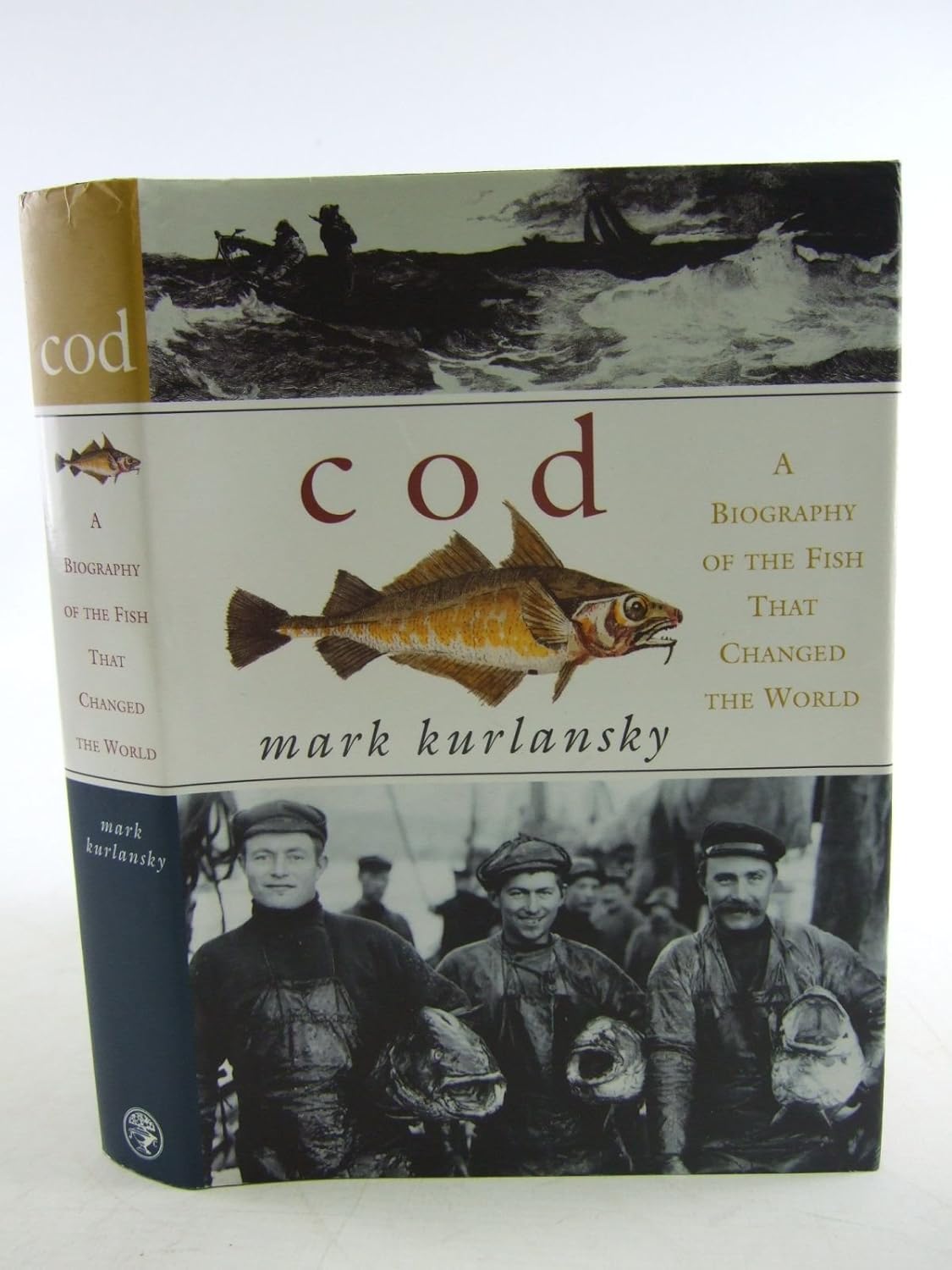 Cod: A Biography of the Fish That Changed the World: Mark Kurlansky ...