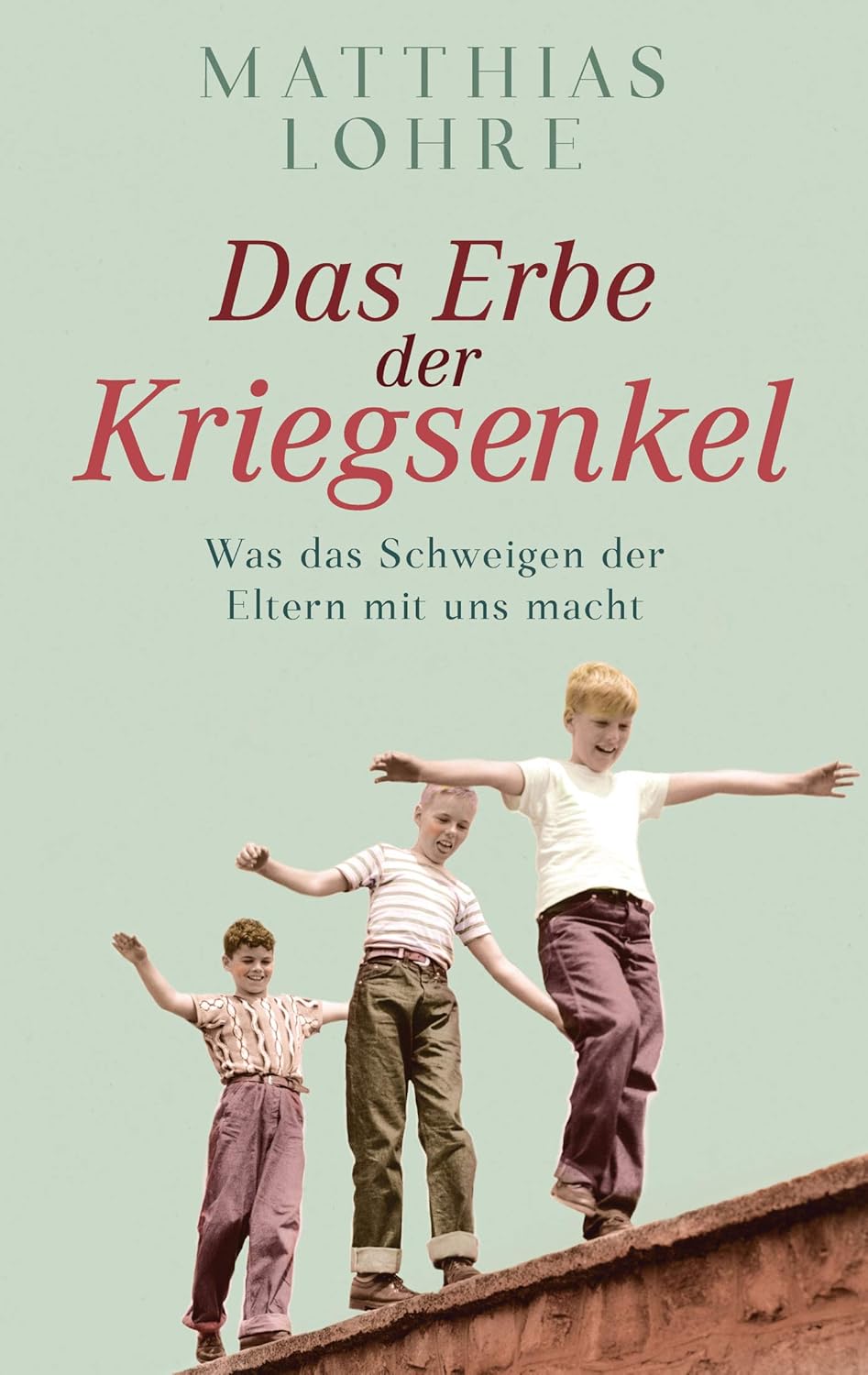Amazon.com: Das Erbe der Kriegsenkel: Was das Schweigen der Eltern mit ...