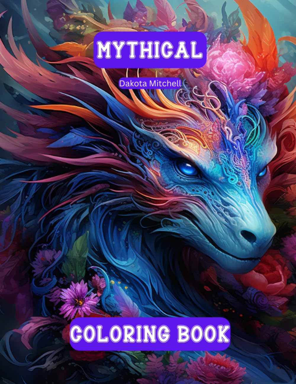 Mythical Coloring Book: Unleash Your Imagination: Enchanted Creatures ...