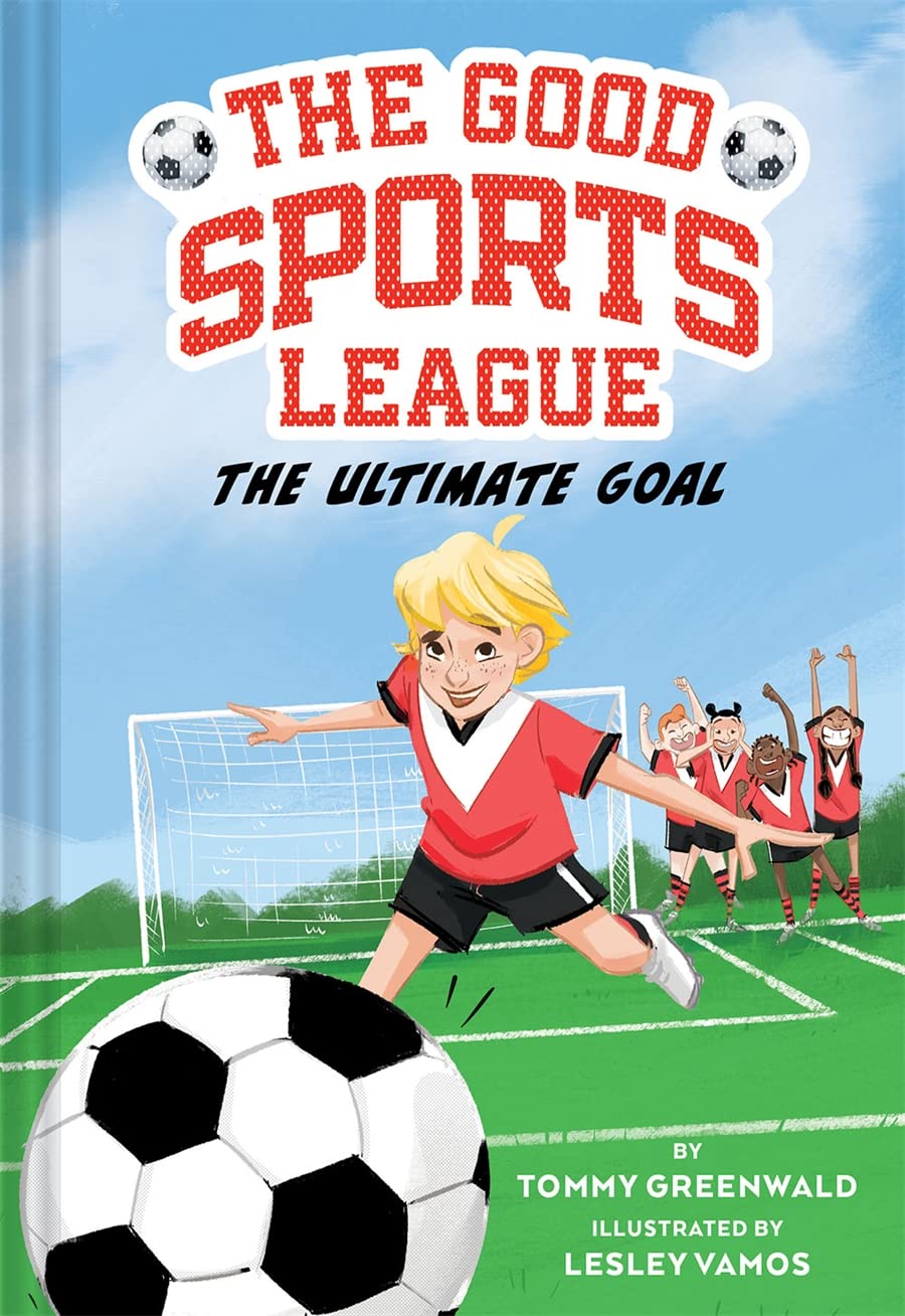 Amazon.com: The Ultimate Goal (Good Sports League #1) (The Good Sports League): 9781419763663 ...