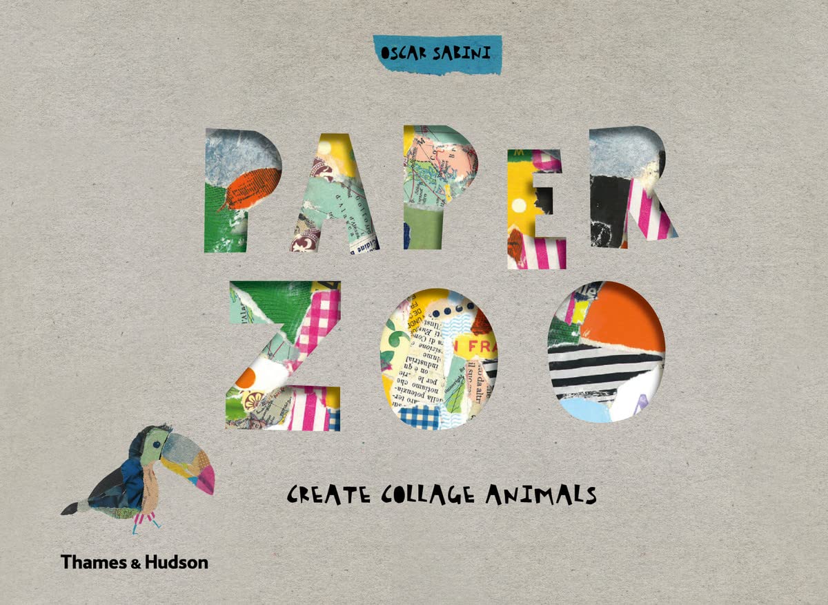 Paper Zoo: Create Collage Animals : Sabini, Oscar: Amazon.co.uk: Books