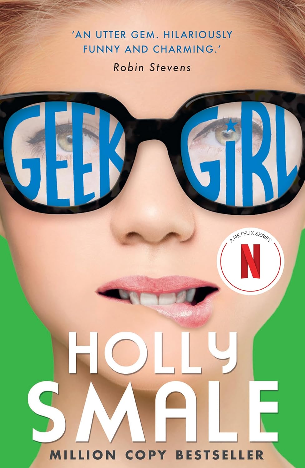 Geek Girl: Now a major Netflix series: Book 1 : Smale, Holly: Amazon ...