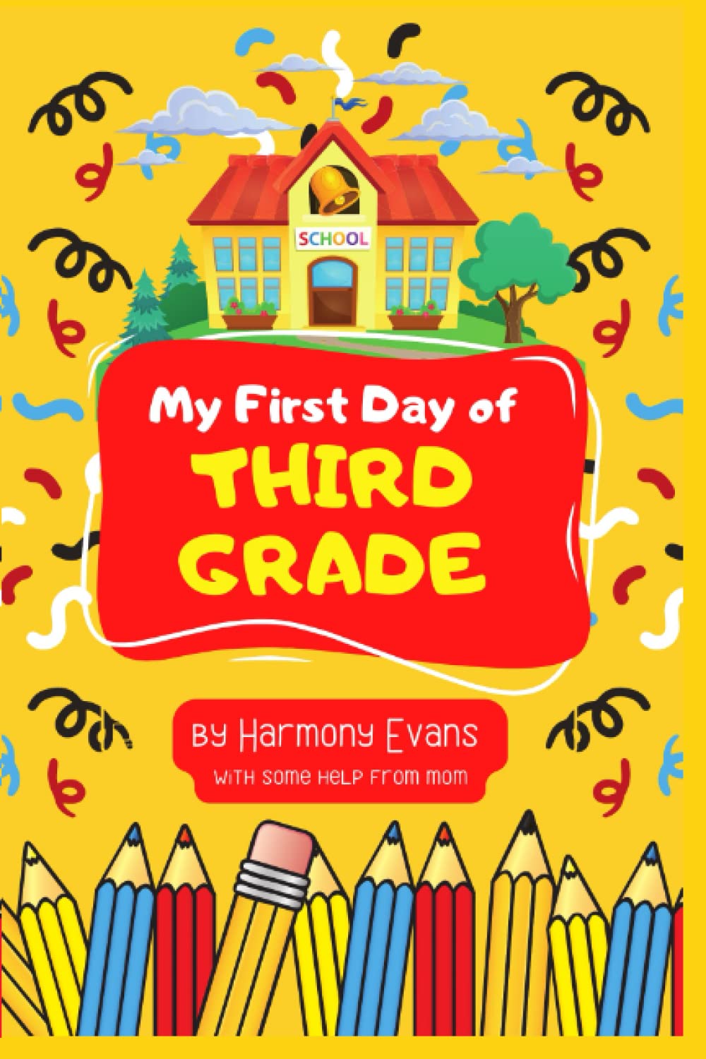 Amazon.com: My First Day of Third Grade: 9798365852723: Evans, Harmony ...