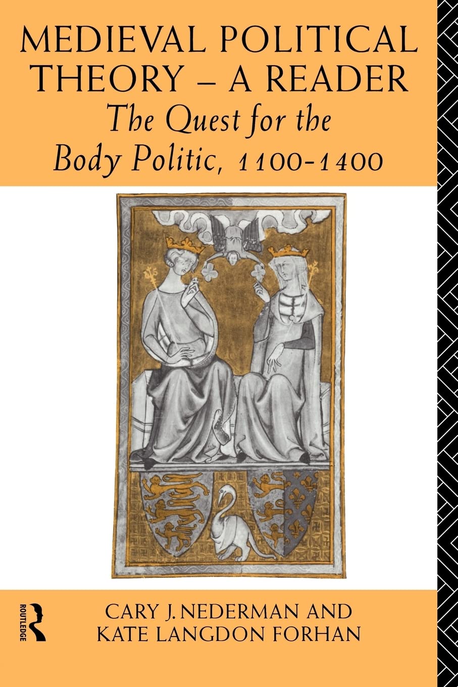 Medieval Political Theory: A Reader: The Quest for the Body Politic ...