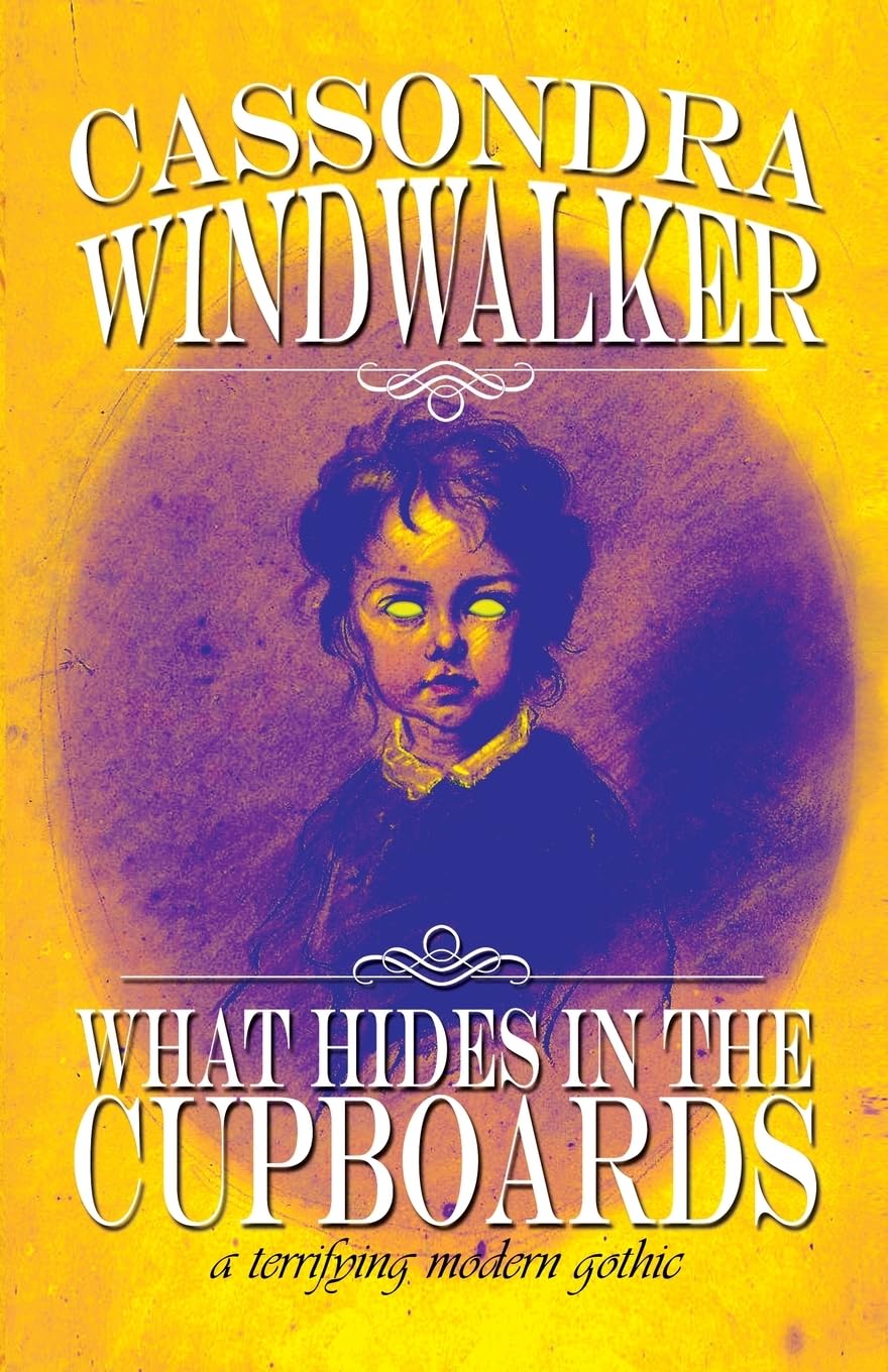 What Hides in the Cupboards: Windwalker, Cassondra: 9781998763252 ...