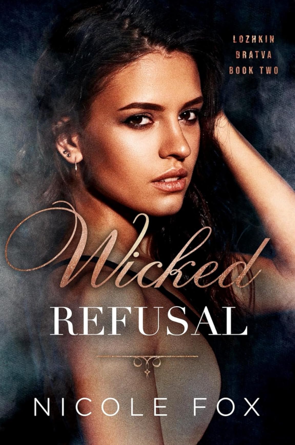 Wicked Refusal (Lozhkin Bratva Book 2) eBook : Fox, Nicole: Amazon.com ...