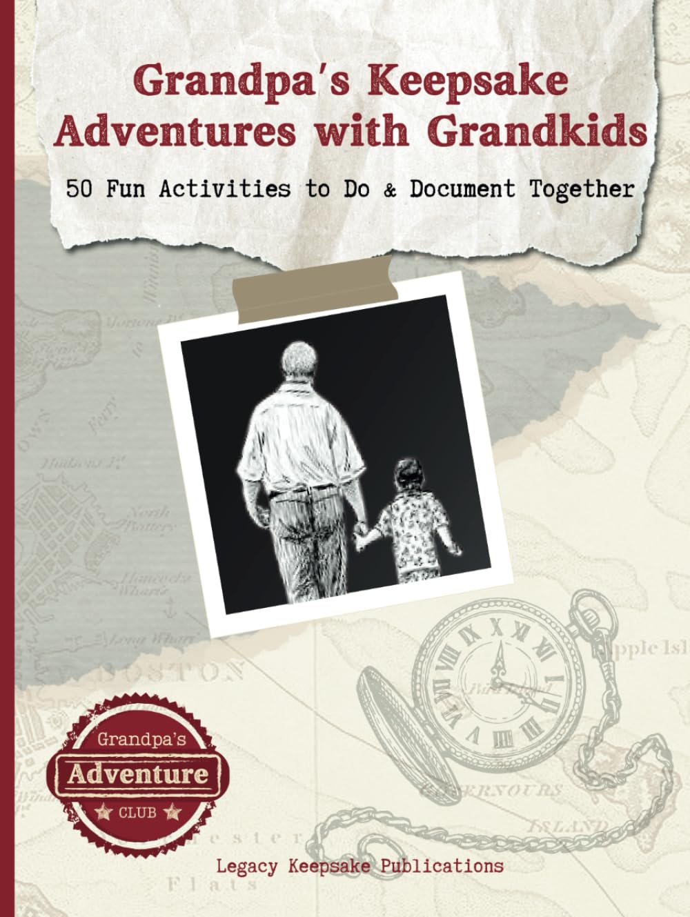 Grandpa's Keepsake Adventures with Grandkids: 50 Fun Activities to Do ...