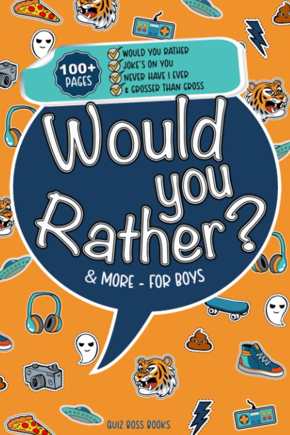Would You Rather Game Book for Boys: 350+ Hilarious Would You Rather ...