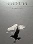 Goth: A History : Tolhurst, Lol: Amazon.co.uk: Books