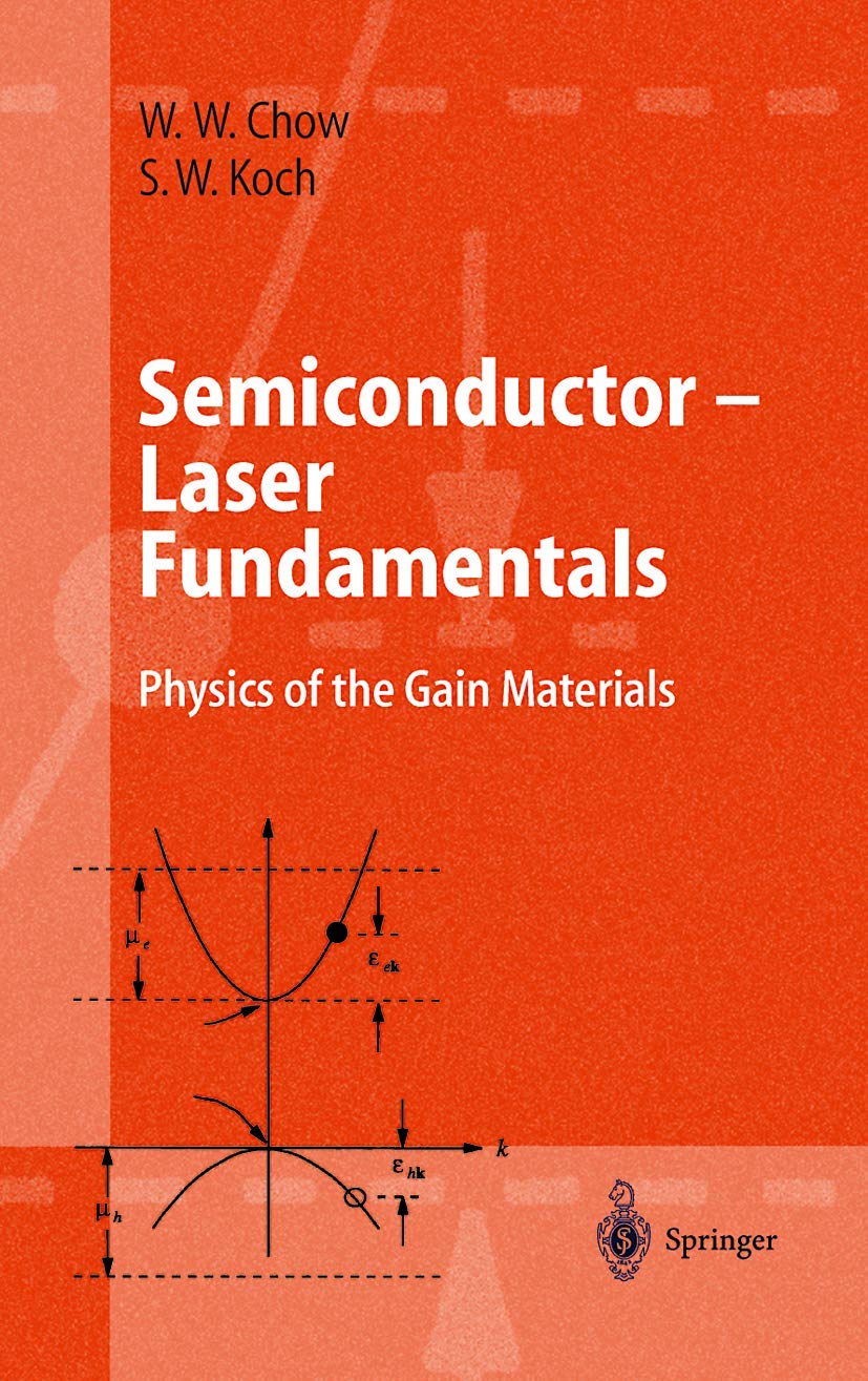 Semiconductor-Laser Fundamentals: Physics of the Gain Materials: Chow ...