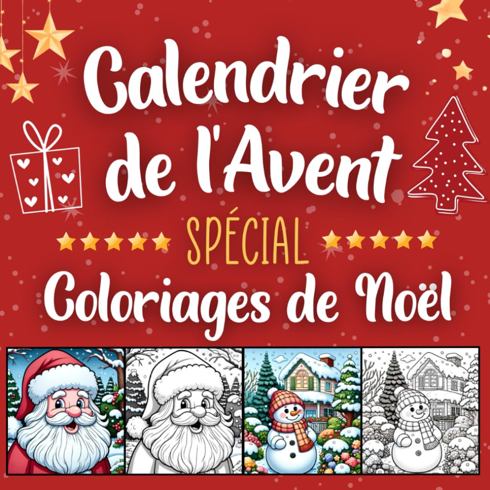 Calendrier de l'avent Spécial Coloriages de Noël: Un magnifique ...