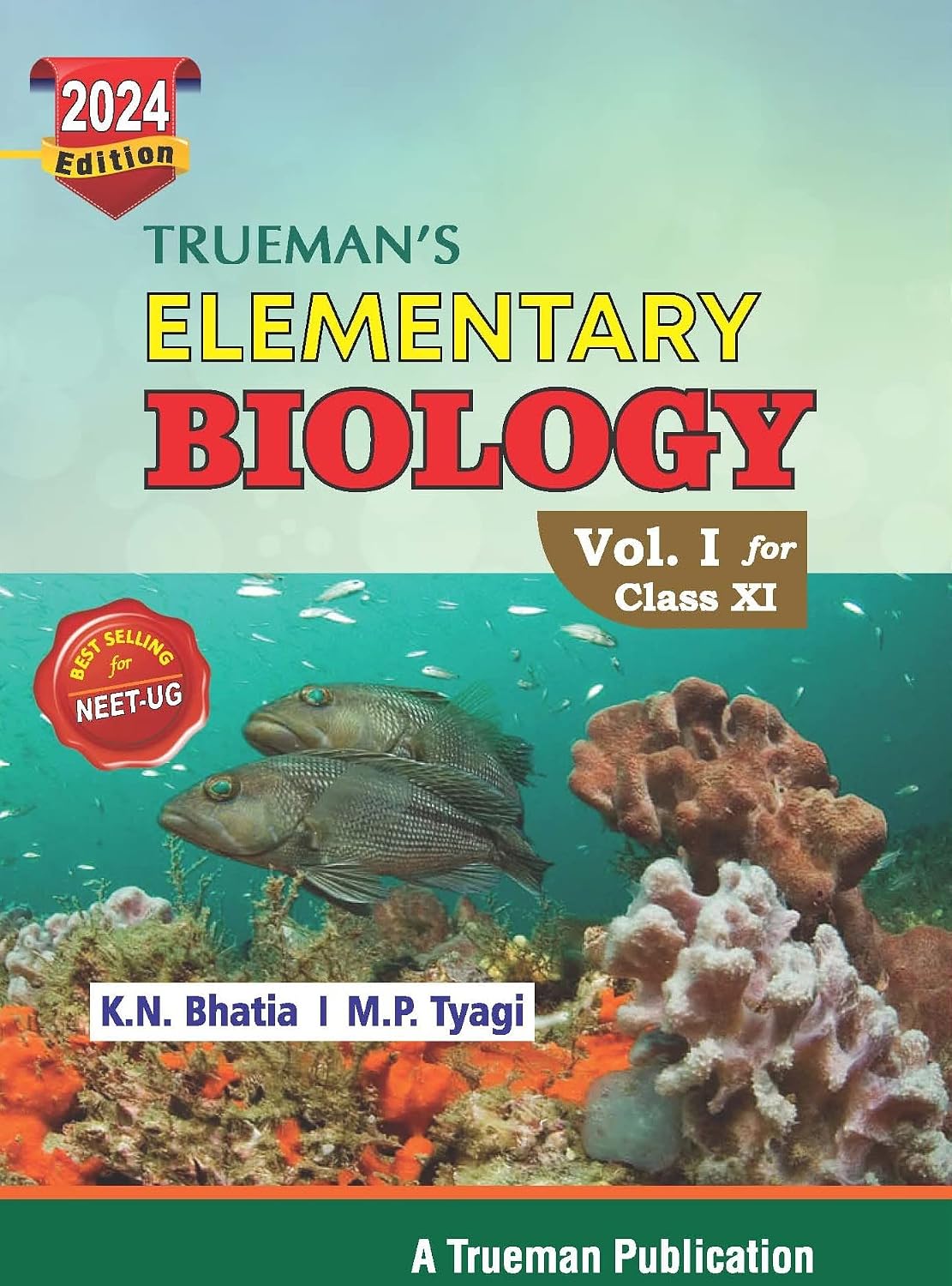 Truemans Elementary Biology For Class 11 And Neet - Vol. 1: K.N. Bhatia ...