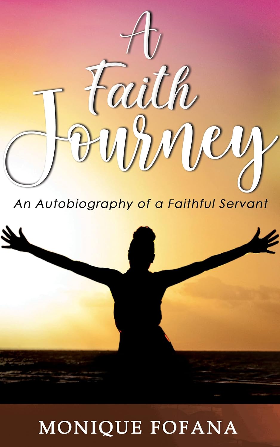Amazon.com: A Faith Journey: An autobiography of a Faithful Servant ...