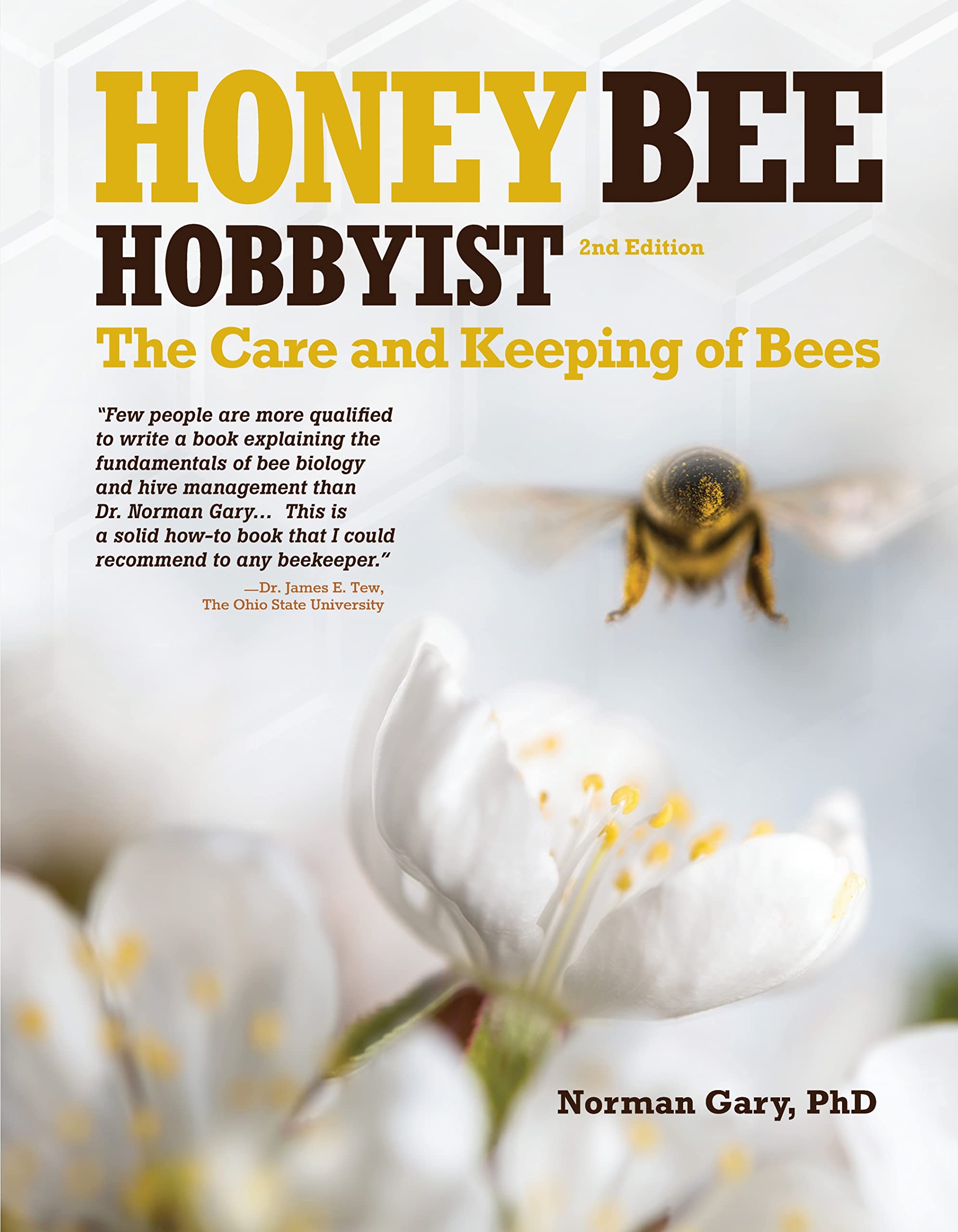 Honey Bee Hobbyist, 2nd Edition: The Care and Keeping of Bees ...