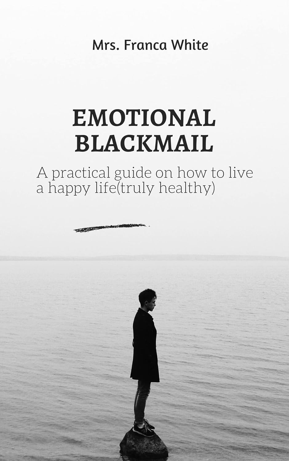 Amazon.com: EMOTIONAL BLACKMAIL: A practical guide on how to live a ...