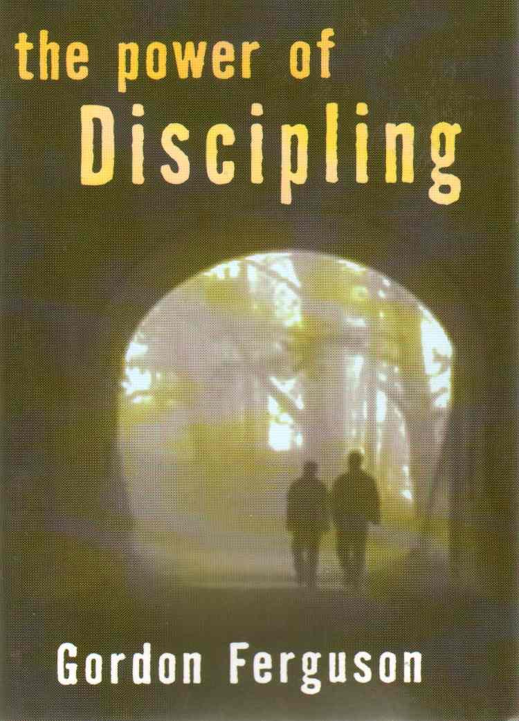 The Power of Discipling: Gordon Ferguson: 9781577821533: Amazon.com: Books