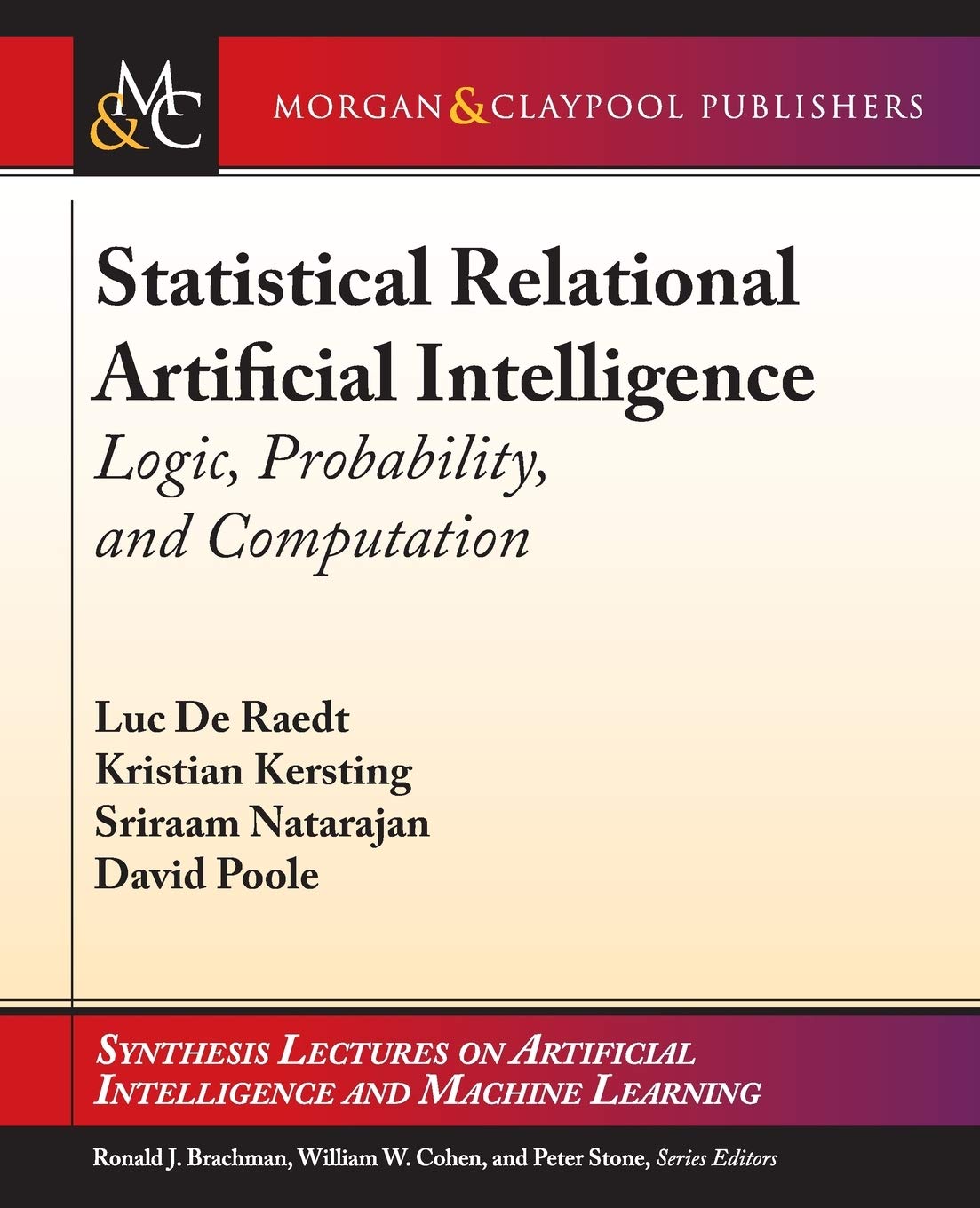 Statistical Relational Artificial Intelligence: Logic, Probability, and Computation (Synthesis ...