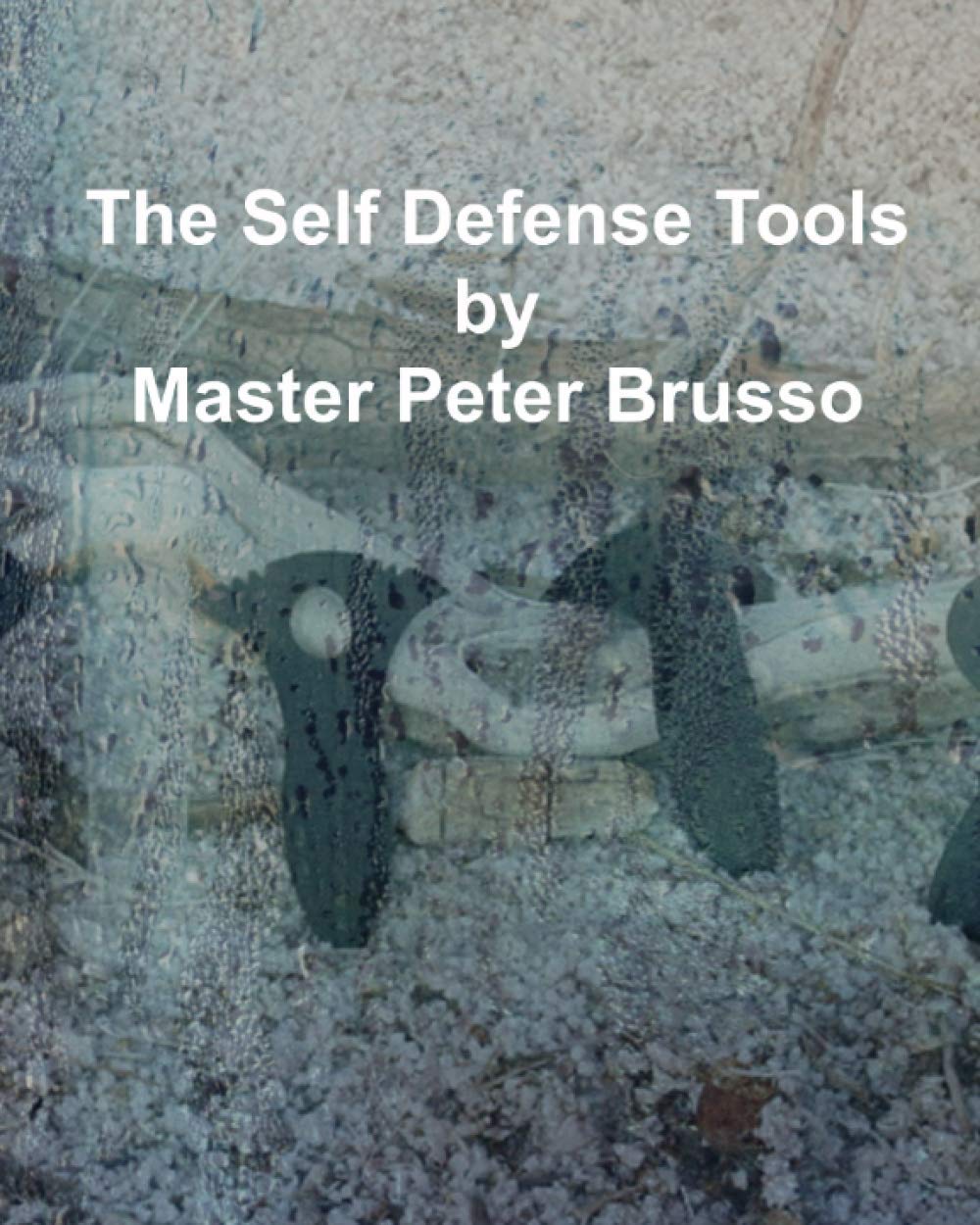 The Self Defense Tools: The Defenders: Brusso, Dr. Peter: 9798684584169 ...