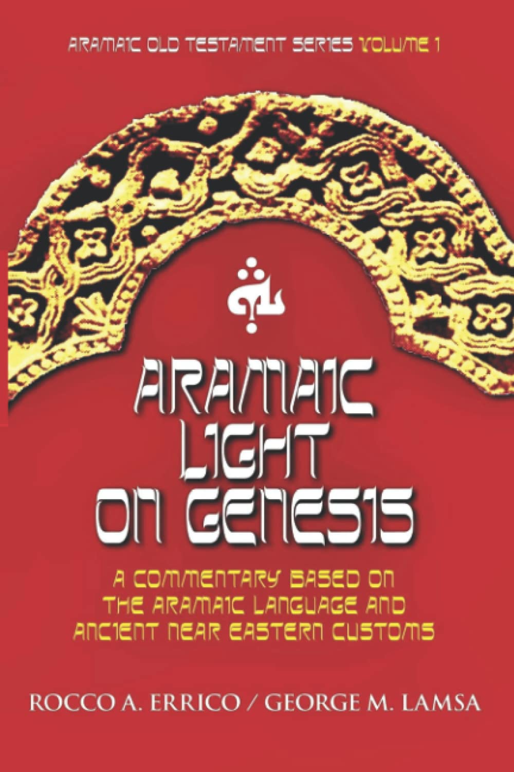 Aramaic Light on Genesis: Old Testament Series Volume 1: Errico, Rocco ...