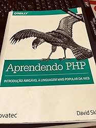 Aprendendo PHP: Introdução Amigável à Linguagem Mais Popular da web ...