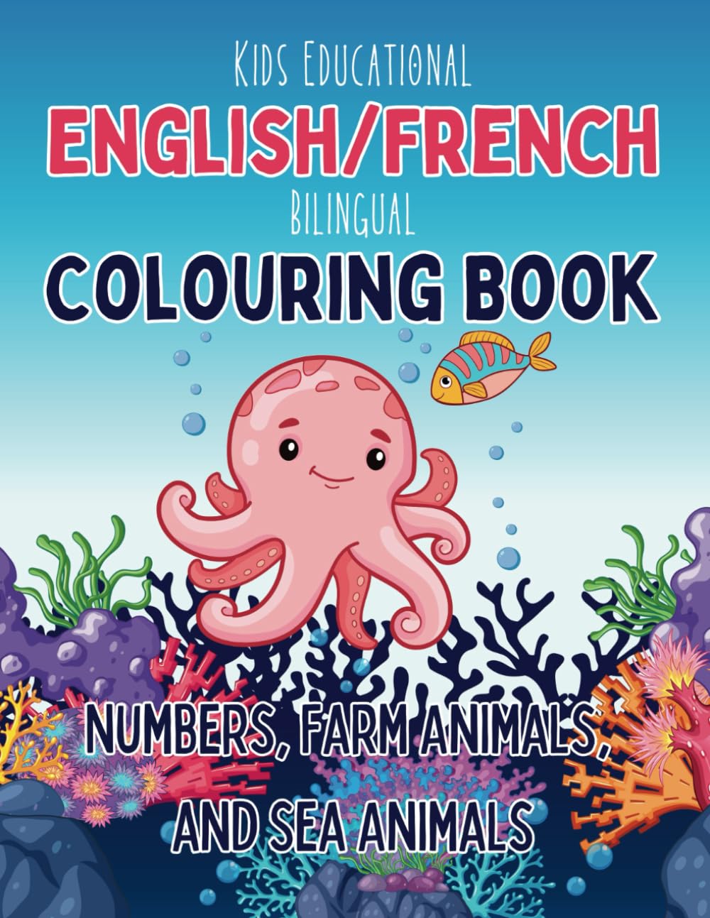 Kids Educational English/French Bilingual Colouring Book: Numbers, Farm ...