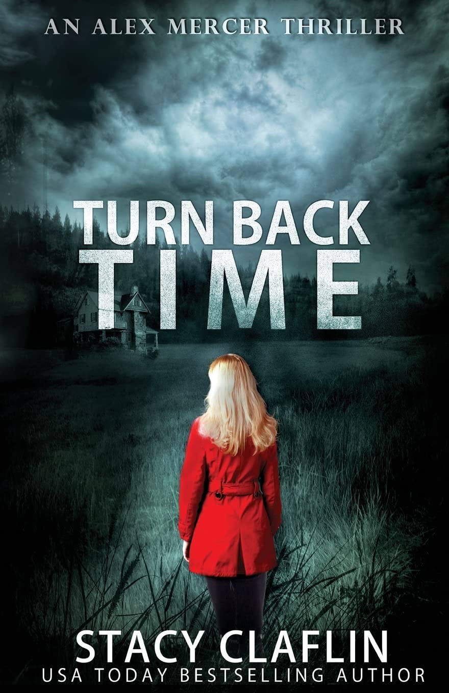 Amazon.com: Turn Back Time (An Alex Mercer Thriller): 9781548773113 ...