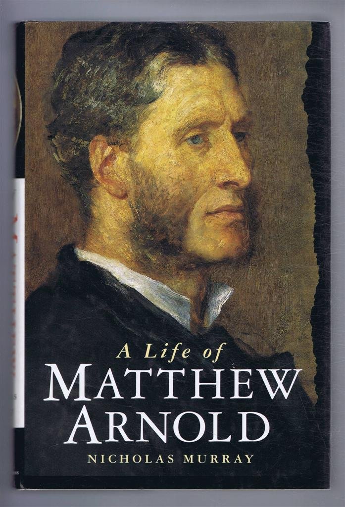 A Life of Matthew Arnold: Murray, Nicholas: 9780312151690: Books ...