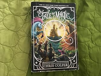 A Tale of Magic... (A Tale of Magic..., 1): Colfer, Chris ...