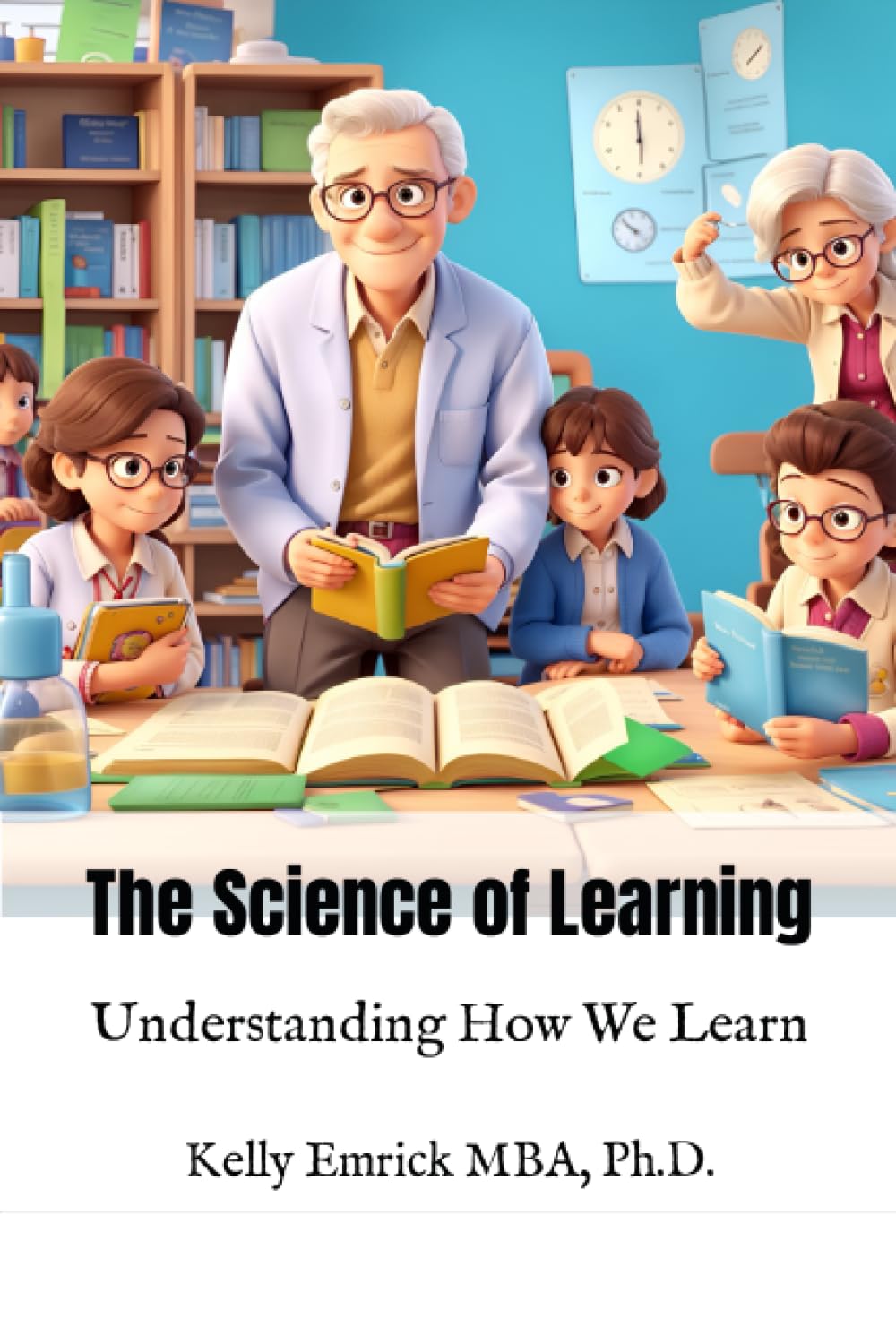 The Science of Learning: Understanding How We Learn: Amazon.co.uk ...