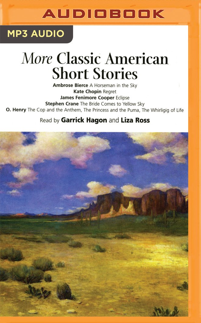 More Classic American Short Stories: Ambrose Bierce, Kate Chopin, James ...