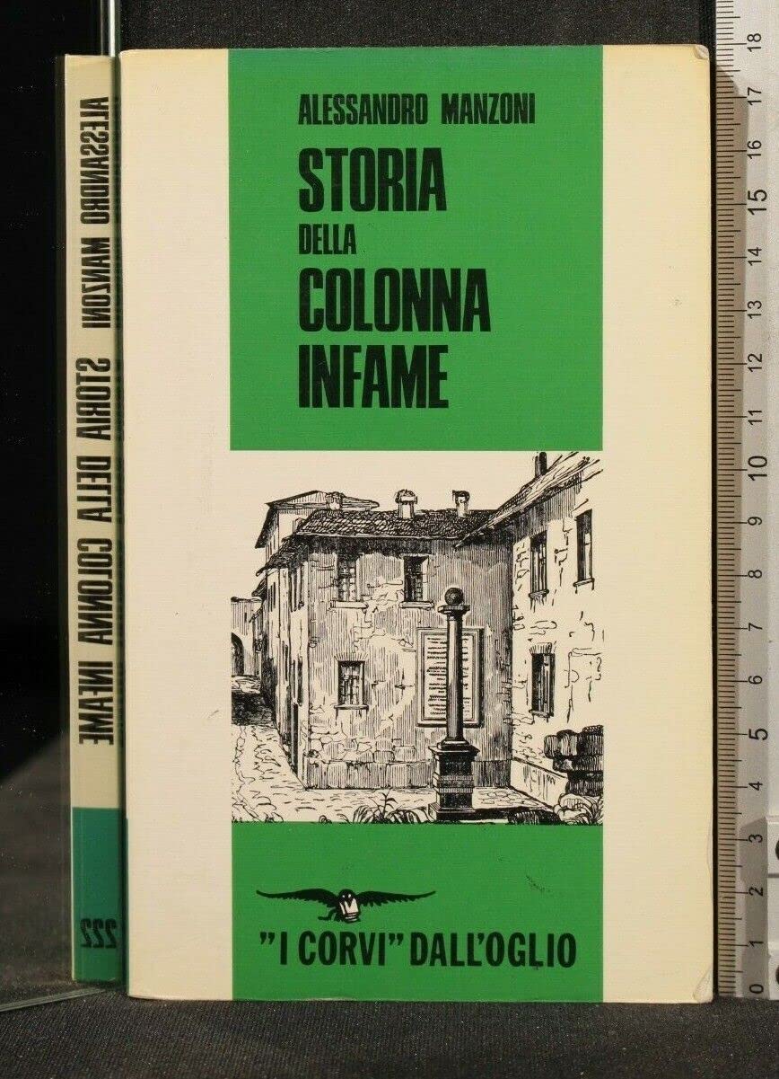 STORIA DELLA COLONNA INFAME : Alessandro Manzoni: Amazon.it: Libri