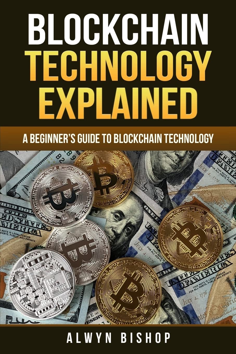 Blockchain Technology Explained: A Beginner’s Guide to Blockchain ...
