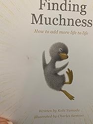 Finding Muchness: How to Add More Life to Life: Yamada, Kobi, Santoso ...