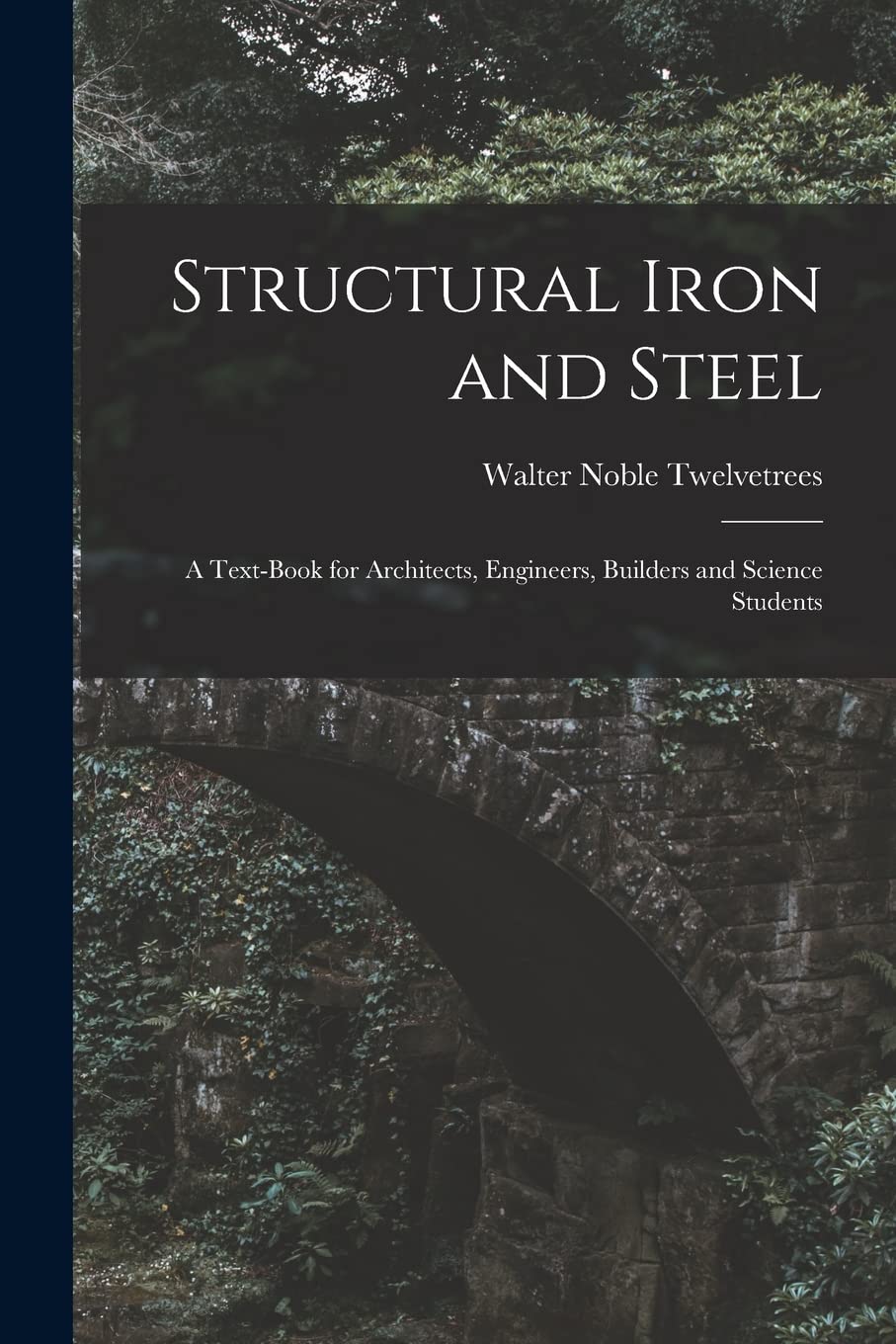 Buy Structural Iron and Steel: A Text-Book for Architects, Engineers ...